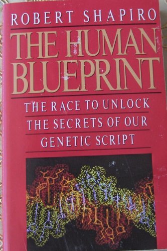 The Human Blueprint: The Race of Unlock the Secret of Our Genetic ...