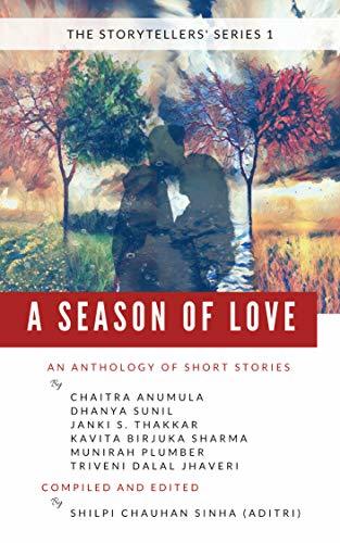 THE STORYTELLERS: Series 1 : A Season of Love by Shilpi Chauhan Sinha ...