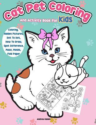 Cat Pet Coloring and Activity Book for Kids: Coloring, Hidden Pictures ...