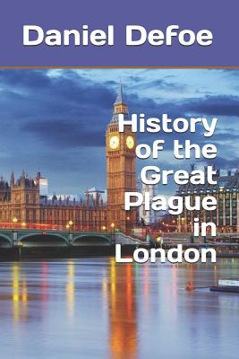 History of the Great Plague in London by Daniel Defoe | Goodreads