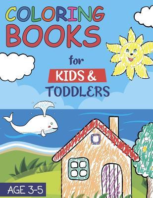 Coloring Books for Kids & Toddlers: Children's Book Age 3-5 by ...