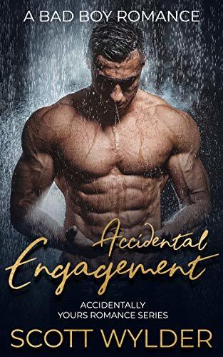 Accidental Engagement (Accidentally Yours #4) by Scott Wylder | Goodreads
