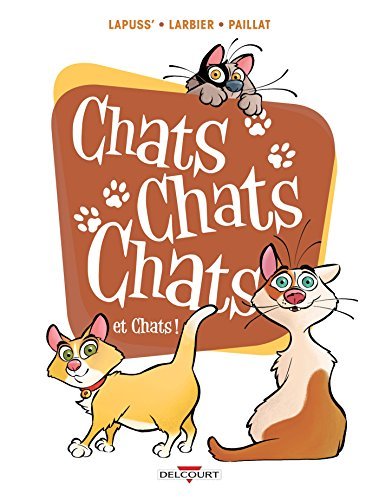 Chats chats chats et chats ! (French Edition) by Lapuss' | Goodreads