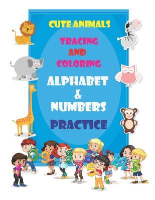 Cute Animals Tracing and Coloring Alphabet & Numbers Practice: Letters ...