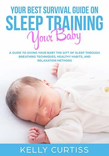 Your Best Survival Guide on Sleep Training Your Baby by Kelly Curtiss ...