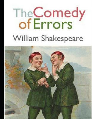 The Comedy of Errors (Annotated) by William Shakespeare | Goodreads