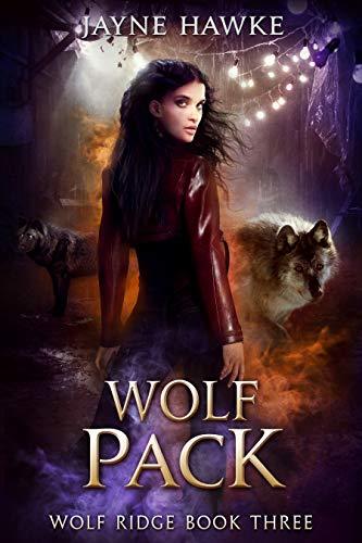 Wolf Pack (Wolf Ridge #3) by Jayne Hawke | Goodreads