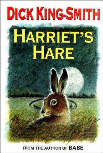 Harriet's Hare by Dick King-Smith | Goodreads