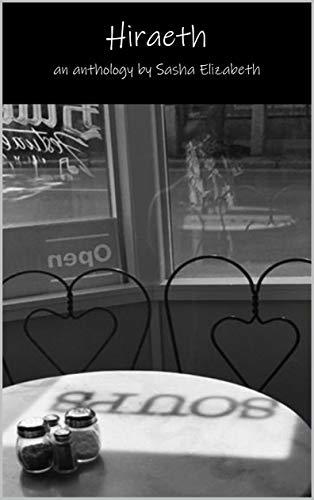 Hiraeth: An Anthology by Sasha Elizabeth by Sasha Elizabeth | Goodreads