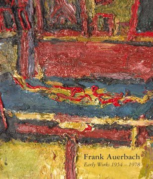 Frank Auerbach - Early Work 1954-1978 by Frank Auerbach | Goodreads