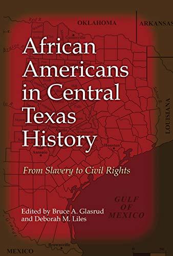 African Americans in Central Texas History: From Slavery to Civil ...