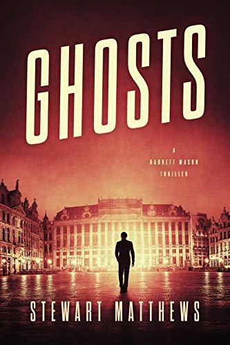 Ghosts (Barrett Mason #4) by Stewart Matthews | Goodreads