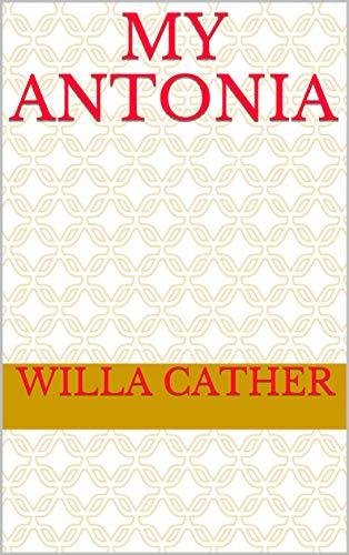 My Antonia by Willa Cather | Goodreads