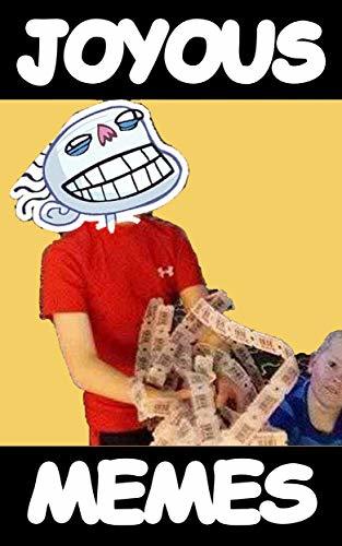 Memes: Joyous Memes (Best Memes Book) by Joe Billy | Goodreads