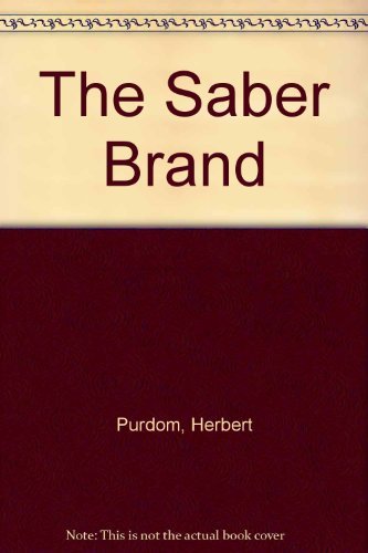 The Saber Brand by Herbert Purdum | Goodreads