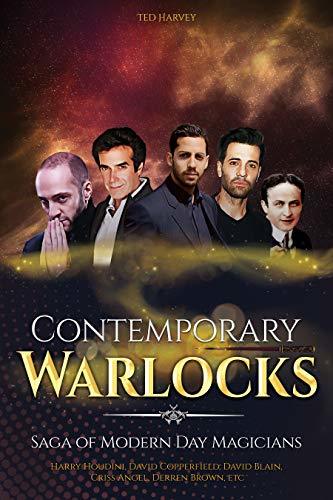 Contemporary Warlocks: Saga of Modern Day Magicians - Harry Houdini ...
