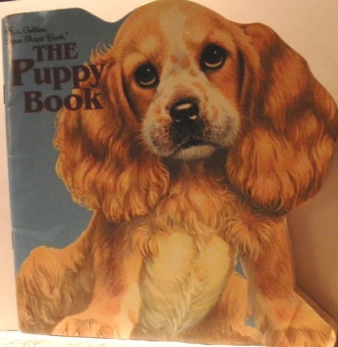 THE PUPPY BOOK, A Golden Shape Book, Copyright 1968 by #JAN PFLOOG ...