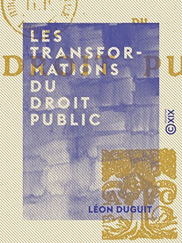 Les Transformations du droit public (French Edition) by Léon Duguit ...