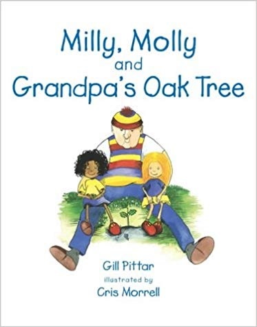 Milly, Molly and Grandpa's Oak Tree by Gill Pittar | Goodreads