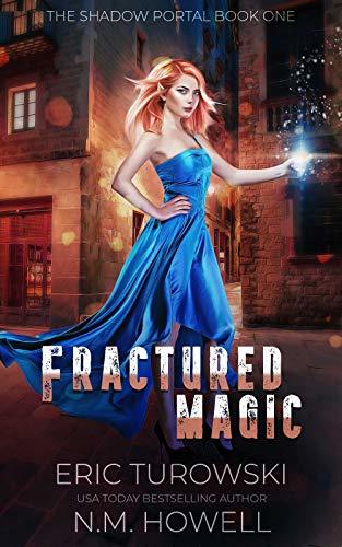 Fractured Magic (The Shadow Portal #1) by N.M. Howell | Goodreads