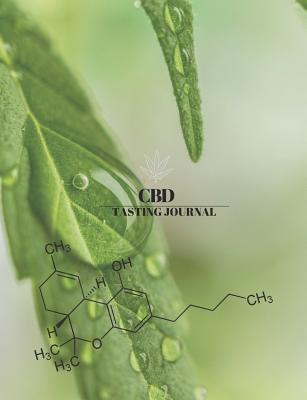 CBD Tasting Journal: Personal CBD Product Review Journal Notebook ...