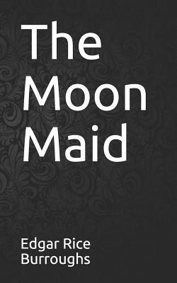 The Moon Maid by Edgar Rice Burroughs | Goodreads