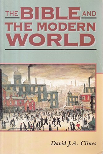The Bible & the Modern World by David J.A. Clines | Goodreads