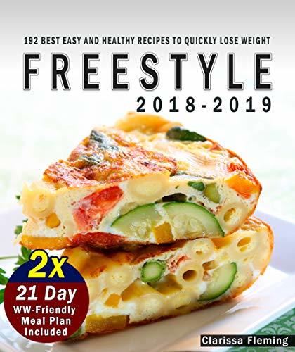 Freestyle 2018-2019: 2 Manuscripts: 192 Best Easy and Healthy Recipes ...