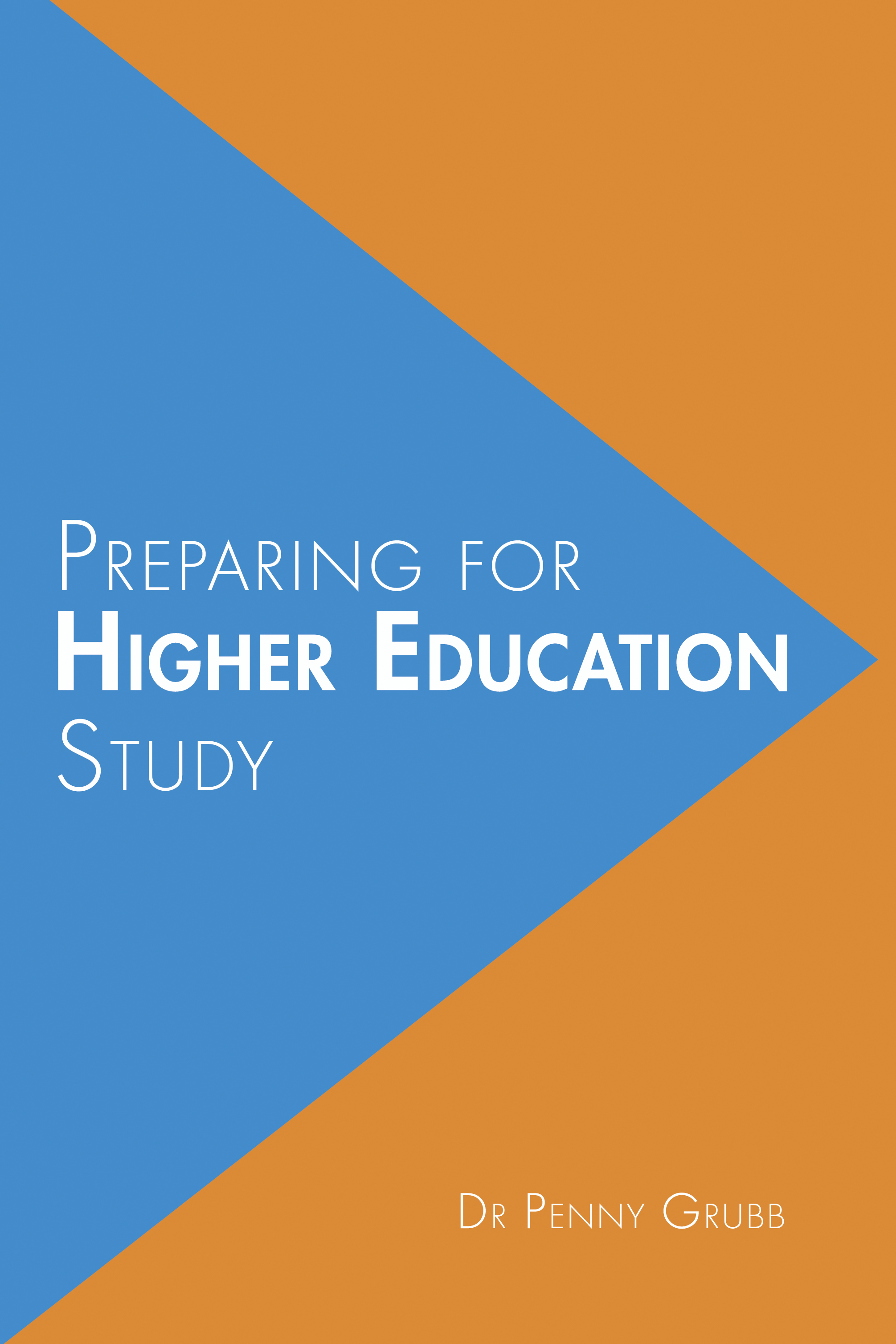 Preparing for Higher Education Study by Penny Grubb | Goodreads