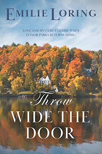 Throw Wide the Door by Emilie Loring | Goodreads