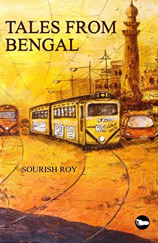 TALES FROM BENGAL by SOURISH ROY | Goodreads