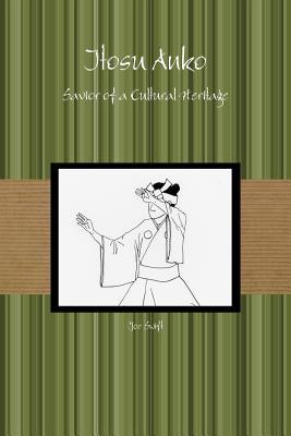 Itosu Anko: Savior of a Cultural Heritage by Joe Swift | Goodreads