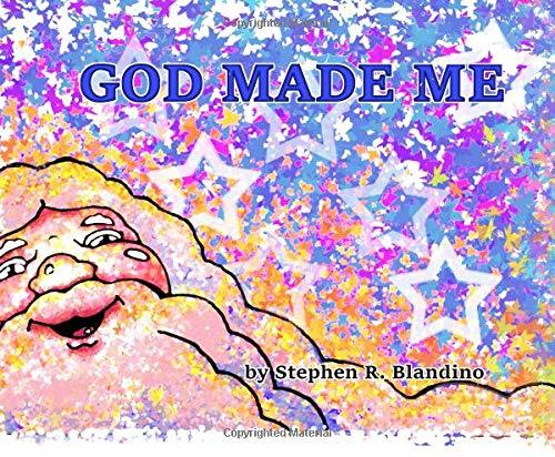 GOD MADE ME by Stephen Robert Blandino | Goodreads