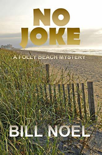 No Joke (A Folly Beach Mystery Book 16) by Bill Noel | Goodreads