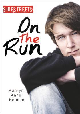 On the Run (Lorimer SideStreets) by Marilyn Anne Holman | Goodreads