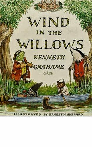 The Wind in the Willows (Annotated) by Kenneth Grahame | Goodreads