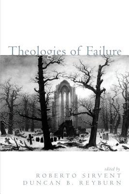 Theologies of Failure by Roberto Sirvent | Goodreads