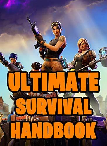 Fortnite Ultimate Survival Handbook: All-In-One Fortnite Battle Royale ...