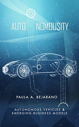 Autonomousity: Autonomous Vehicles and Emerging Business Models by ...