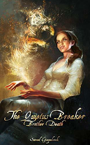 The Quietus Breaker: Brother Death by Samuel Gospodarek | Goodreads