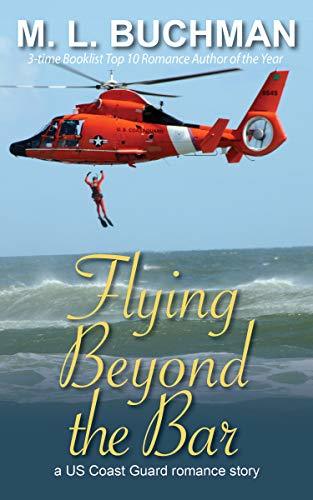 Flying Beyond the Bar (US Coast Guard #2) by M.L. Buchman | Goodreads