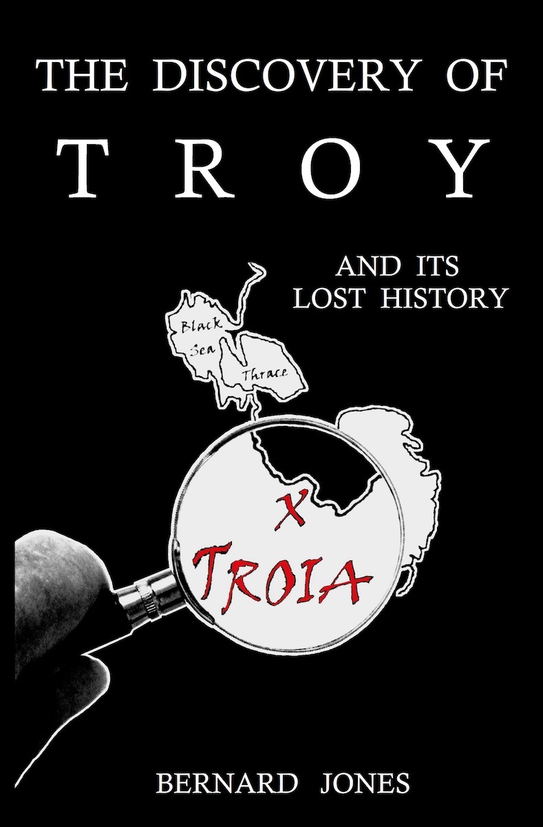 The Discovery of Troy and its Lost History by Bernard Jones | Goodreads