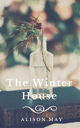 The Winter House (The Seasonal House Series Book 4) by Alison May ...