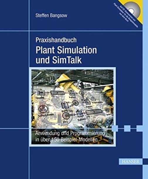 Praxishandbuch Plant Simulation und Simtalk by Steffen Bangsow | Goodreads