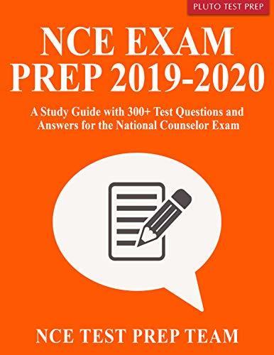 NCE Exam Prep 2019-2020: A Study Guide with 300+ Test Questions and ...