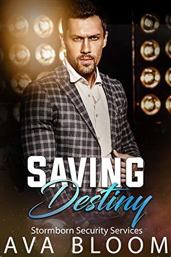 Saving Destiny (Stormborn Security Services #1) by Ava Bloom | Goodreads
