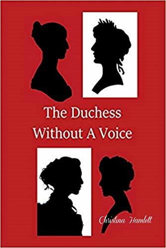 The Duchess Without A Voice by Christina Hamlett | Goodreads