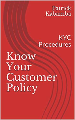 Know Your Customer (KYC) Policy: The Bank's Account Opening Procedures ...