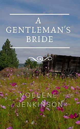 A Gentleman's Bride by Noelene Jenkinson | Goodreads