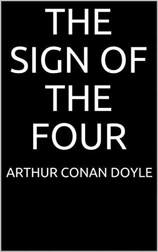 The Sign of the Four: (Illustrated) by Arthur Conan Doyle | Goodreads